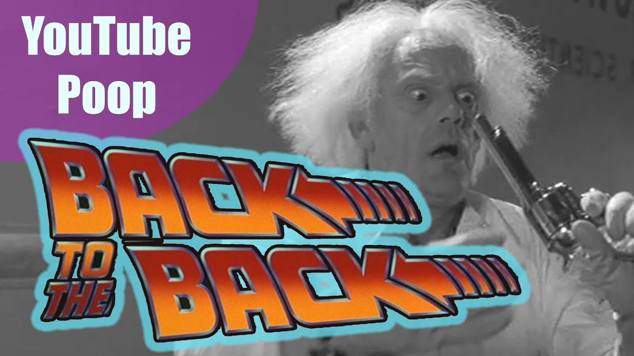 [YTP] Back to the Back - YouTube