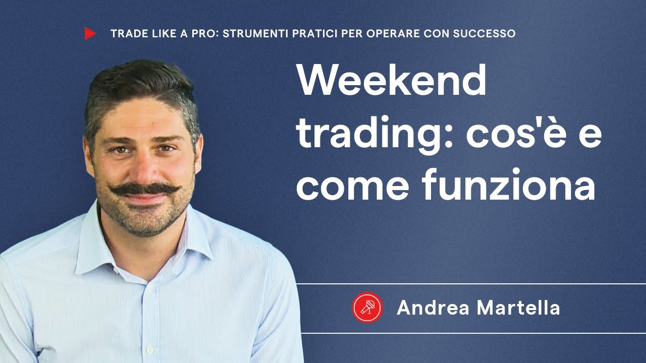 Weekend trading: cos'è e come funziona - YouTube