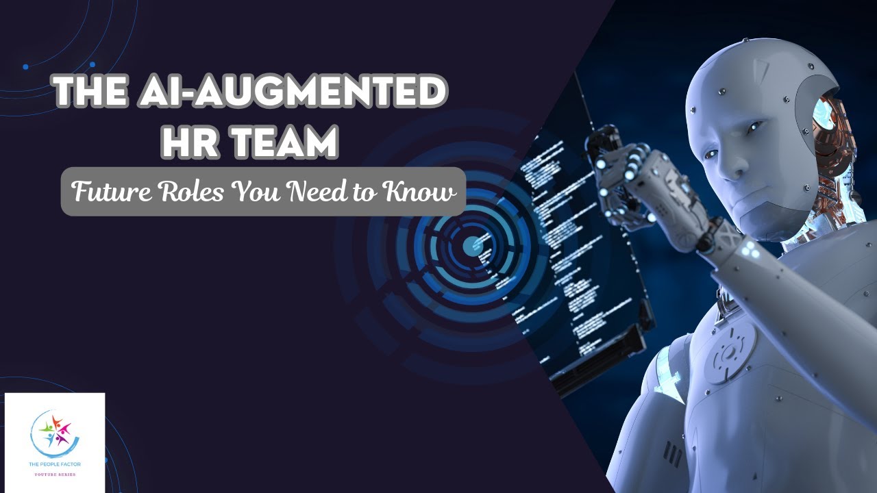 The AI Augmented HR Team - Future Roles You Need to Know - YouTube