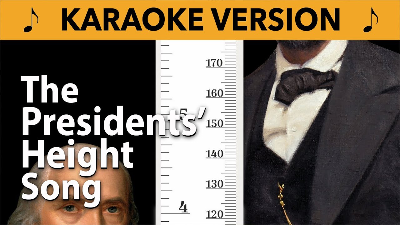 The Presidents Height Song - Karaoke Version - YouTube