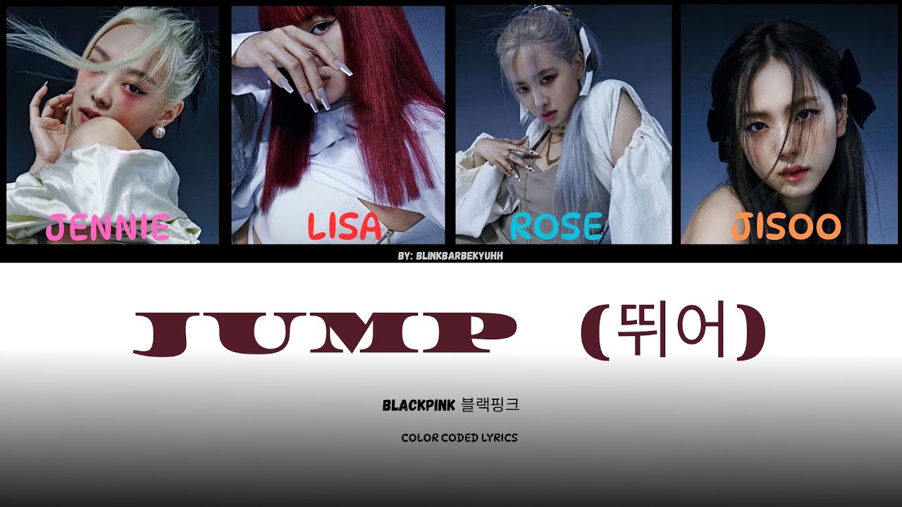 BLACKPINK - JUMP (COLOR CODED LYRICS) - YouTube