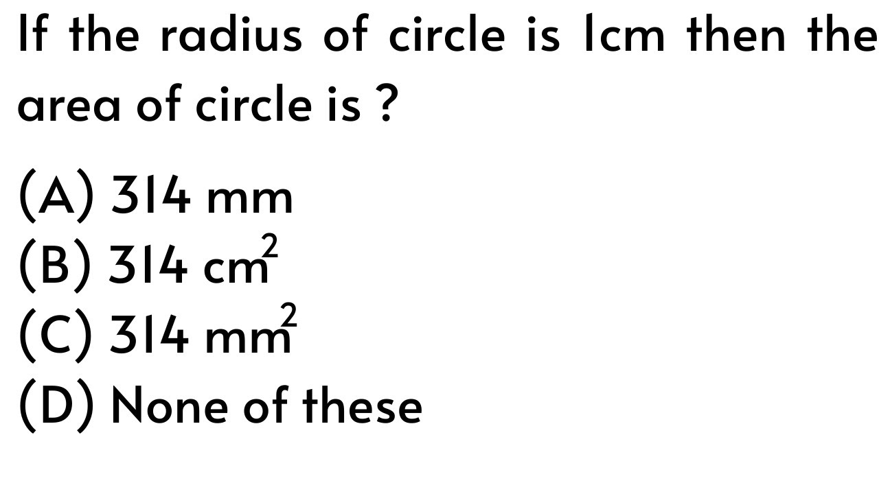 If the radius of circle is 1cm then the area of circle is |PPSC |Math ...