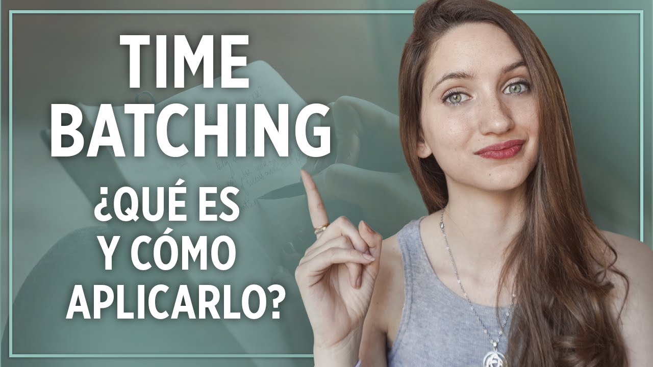 TIME BATCHING ¿Qué es y cómo usarlo? - Técnicas de Productividad para ...