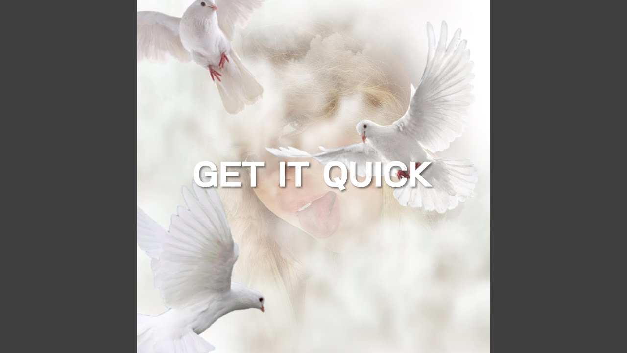GET IT QUICK - YouTube
