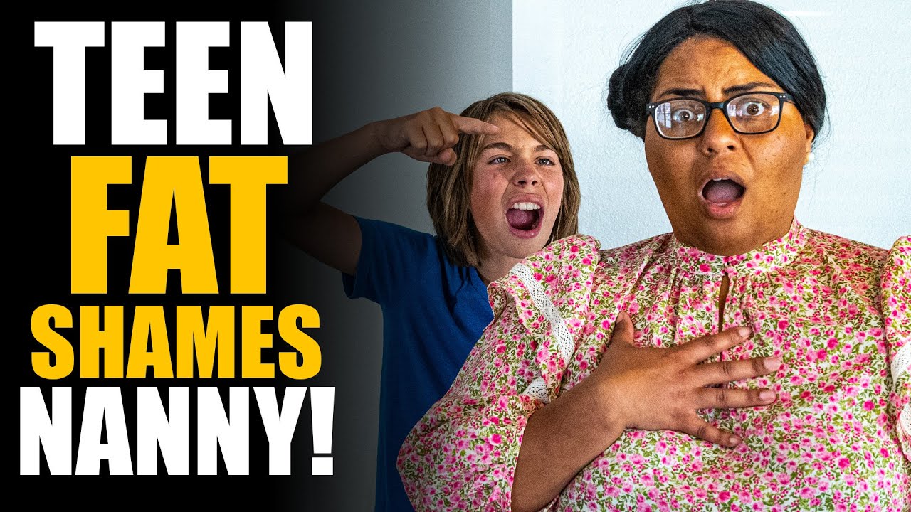EVIL Teen FAT SHAMES NANNY! You Won't Believe the End... | SAMEER ...