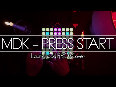 MDK - Press Start // Launchpad Cover