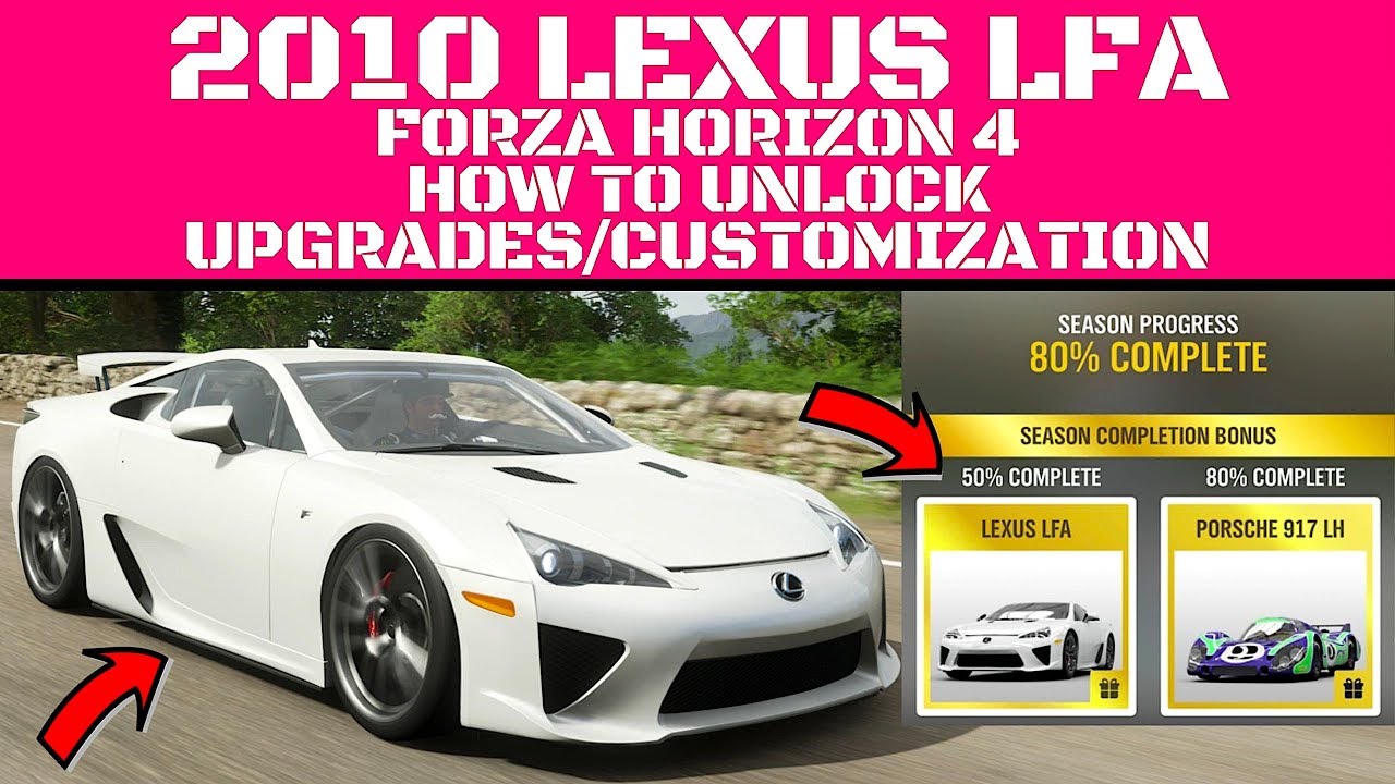 HOW TO UNLOCK THE NEW! LEXUS LFA in FORZA HORIZON 4 - UPGRADES ...