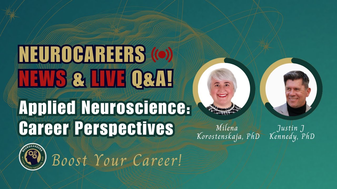 NEUROCAREERS NEWS & LIVE Q&A! Applied Neuroscience: Career Perspectives ...