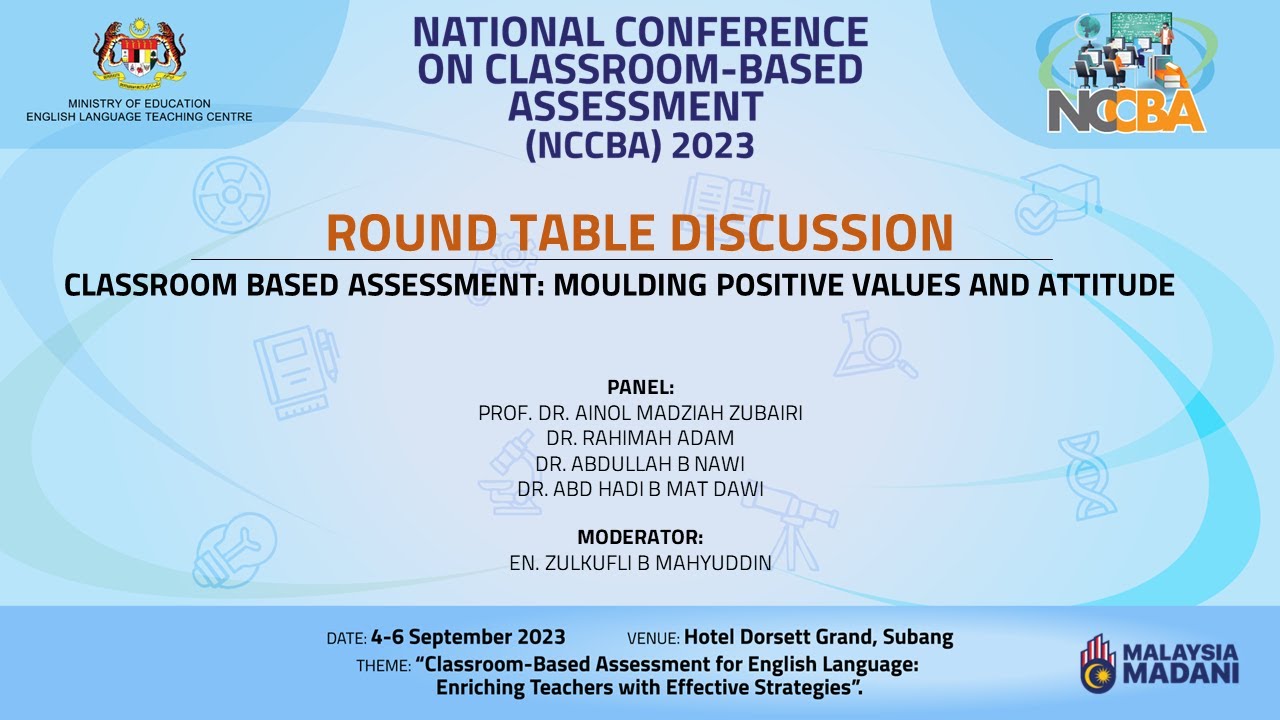ROUND TABLE DISCUSSION | CLASSROOM BASED ASSESSMENT: MOULDING POSITIVE ...