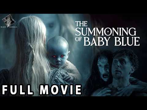 THE SUMMONING OF BABY BLUE 🎬 Full Paranormal Horror Movie 🎬 English HD
