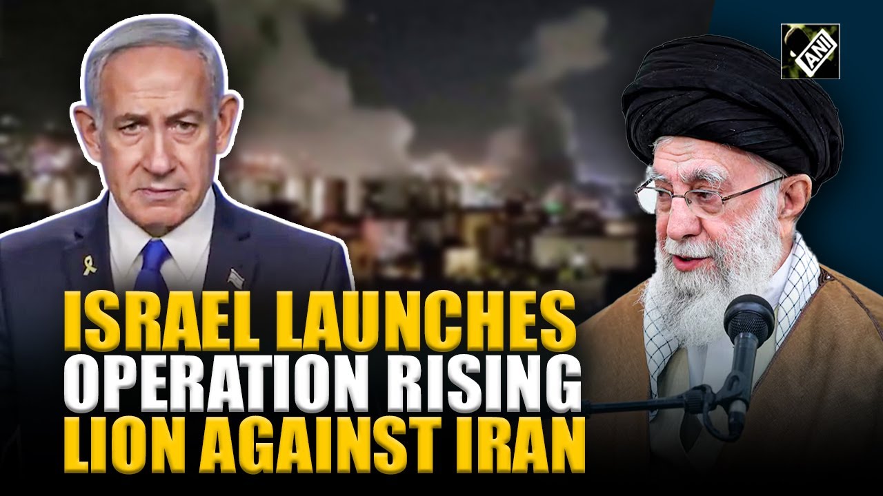 Israel launches operation rising lion against Iran's nuclear program ...