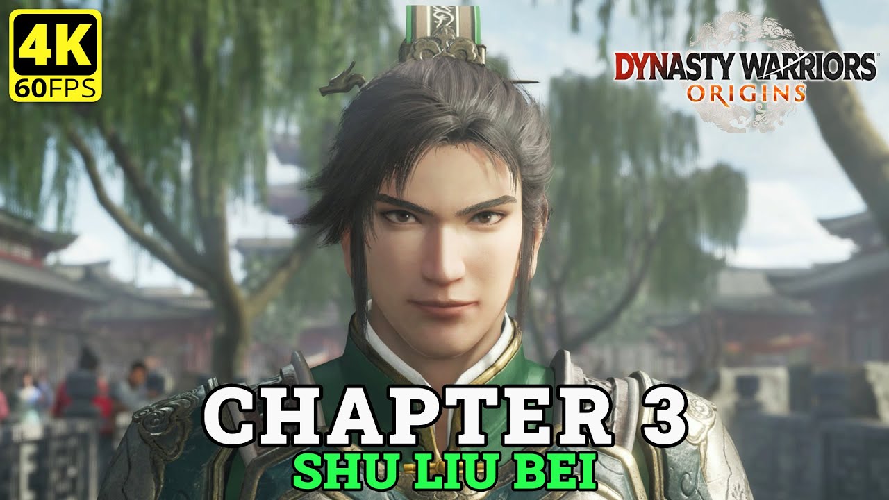 Dynasty Warriors Origins - Shu (Liu Bei) Chapter 3 Gameplay Walkthrough | 4K No Commentary - YouTube
