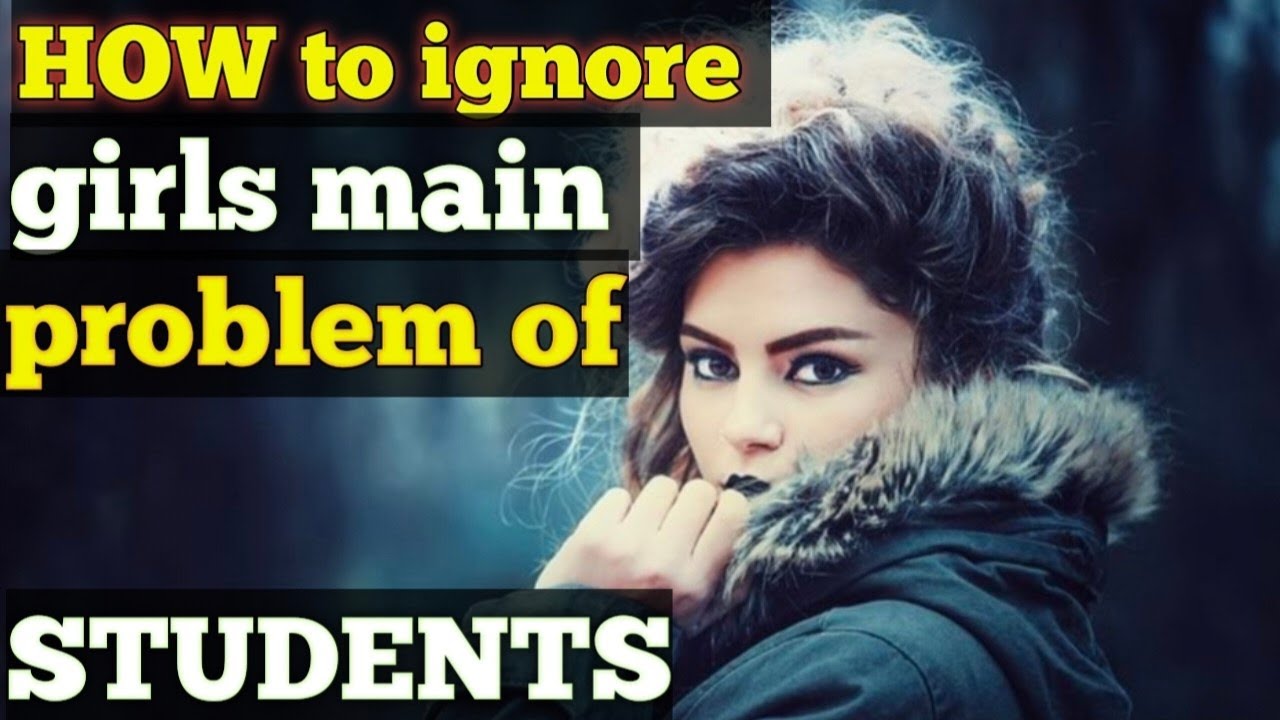 HOW to ignore girls main problem of STUDENT || by Abhishek motivational ...