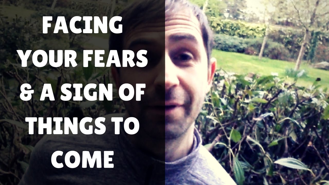 Facing Your Fears & A Sign Of Things To Come - YouTube