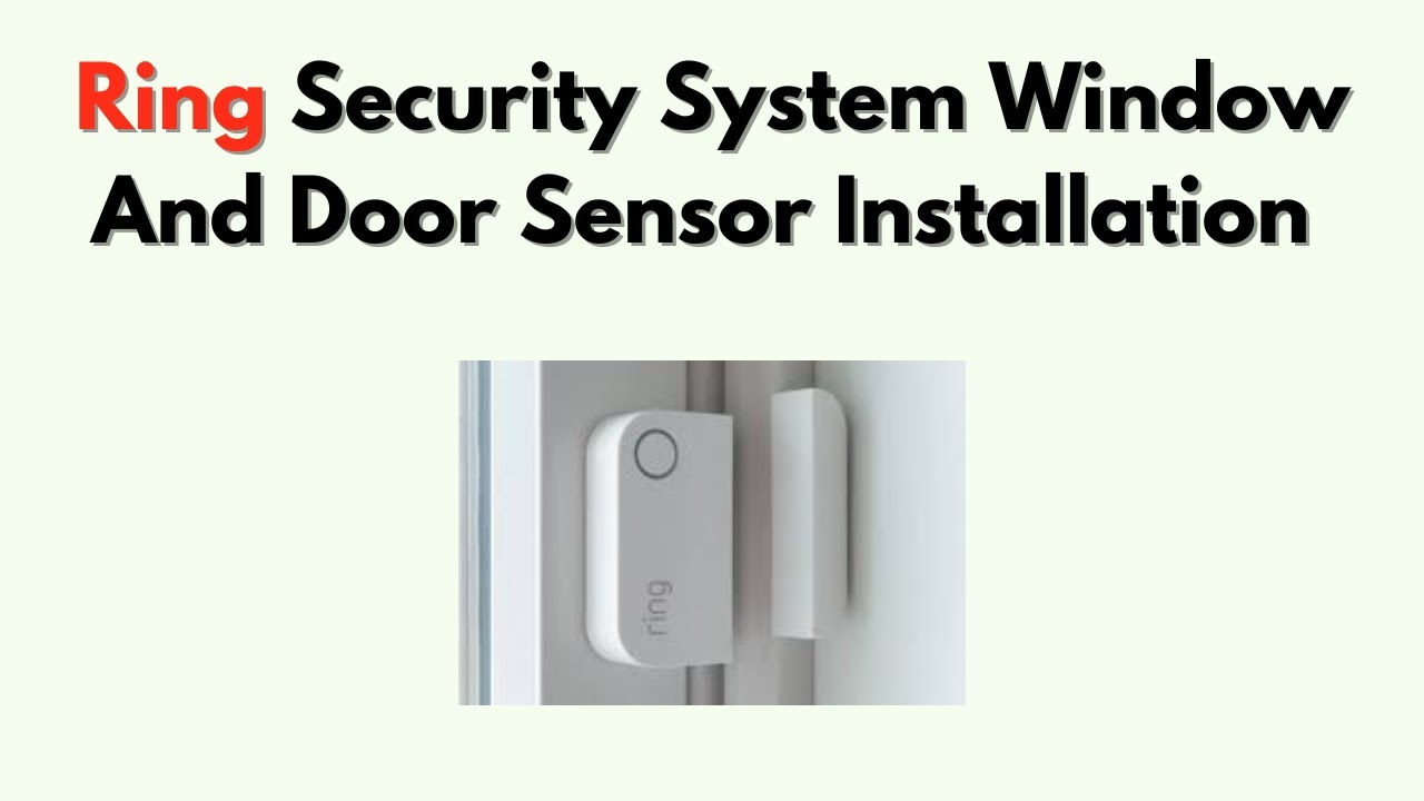 Ring Security System Window and Door Sensor Installation – Mounting ...