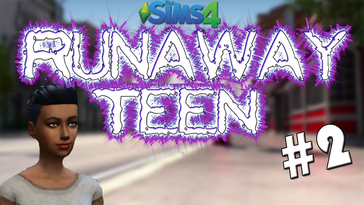 Sims 4 Runaway Teen #2 CRAZY SIMS - YouTube