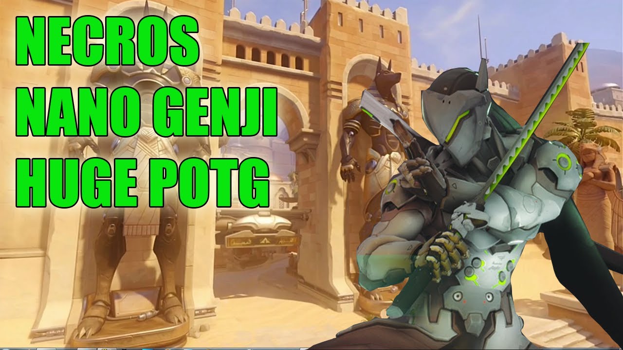 NECROS NANO GENJI POTG - TOP 500 GENJI GAMEPLAY OVERWATCH SEASON 22 ...