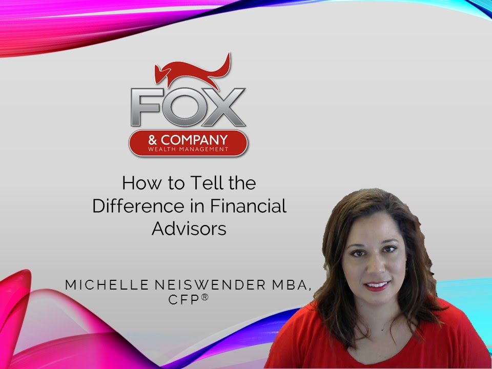 how-to-tell-the-difference-in-financial-advisors-youtube