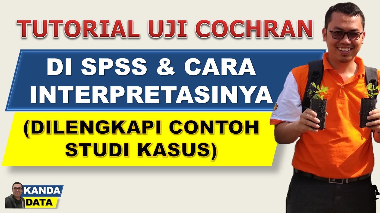 Tutorial Uji Cochran di SPSS dan Cara Interpretasi Outputnya - YouTube