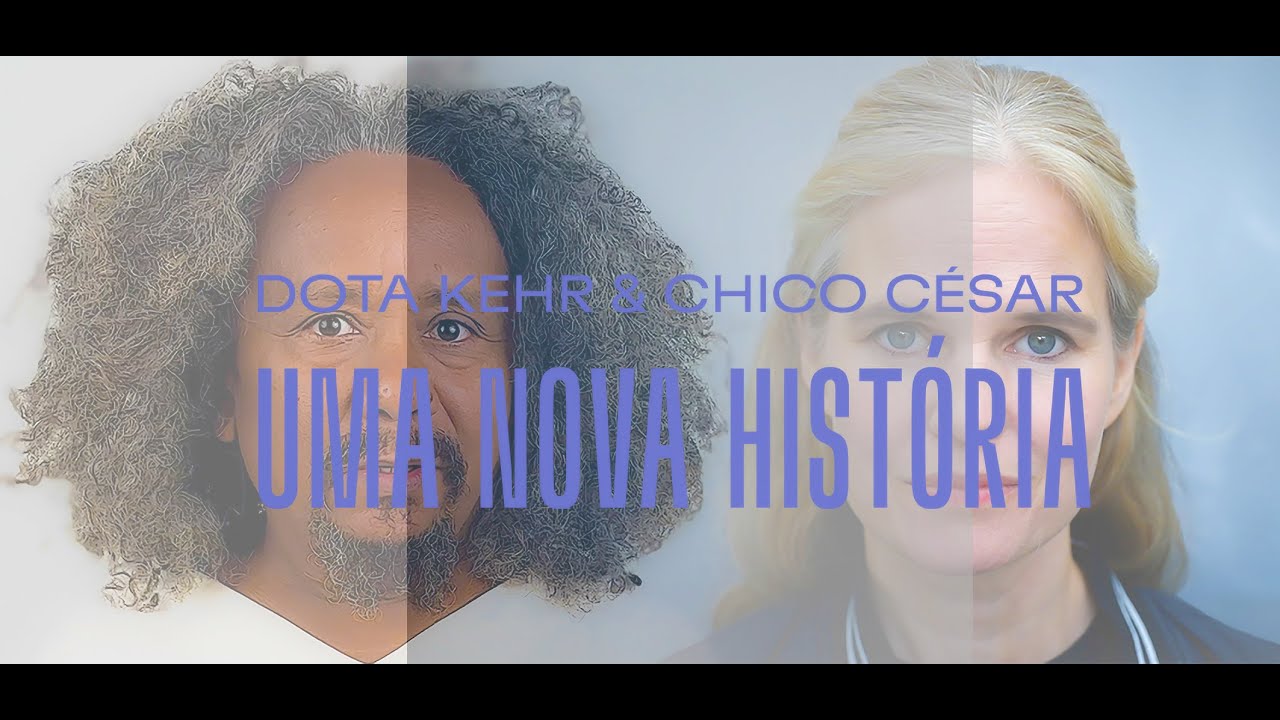 Dota Kehr & Chico César - "uma nova história" - YouTube