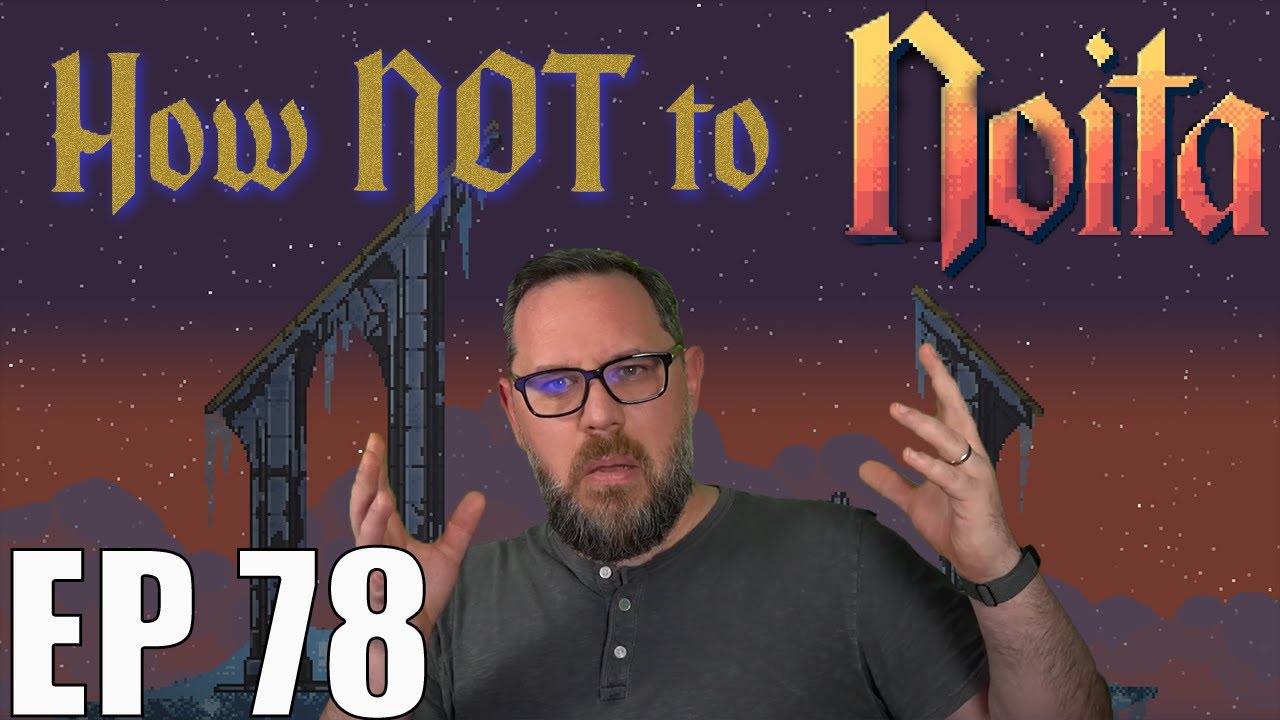 Noita - EP 78 - My FAVORITE jank build - YouTube