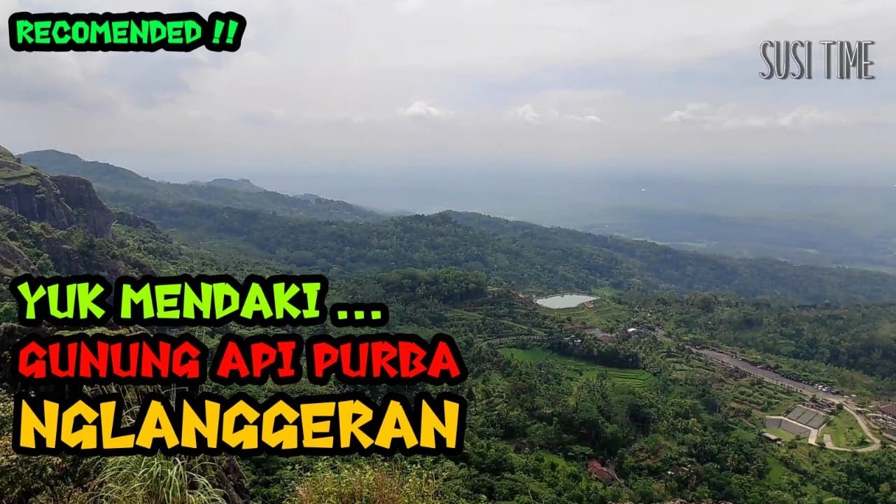 Mendaki ke puncak Gunung Api Purba Nglanggeran - Situs Geologi dan The ...