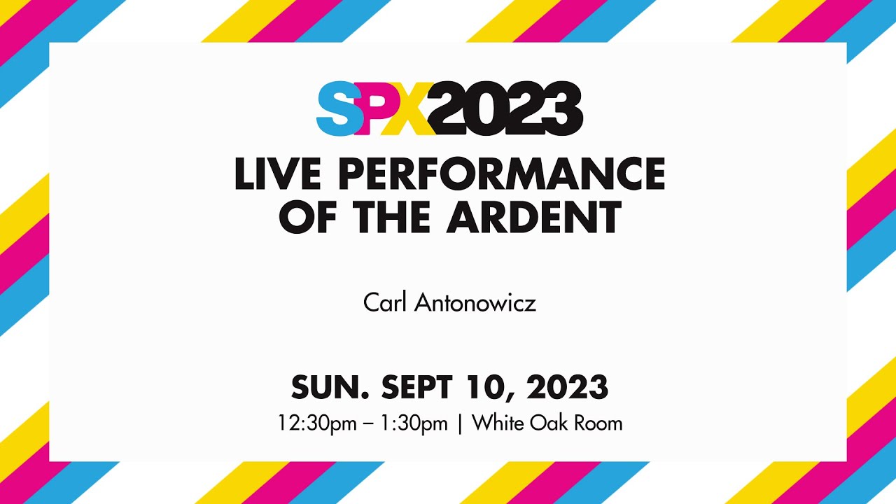 SPX 2023: Live Performance Of The Ardent by Carl Antonowicz - YouTube