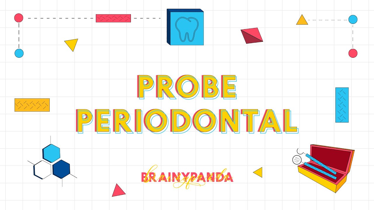 Probe Periodontal | Ilmu Kedokteran Gigi | Brainy Panda - YouTube