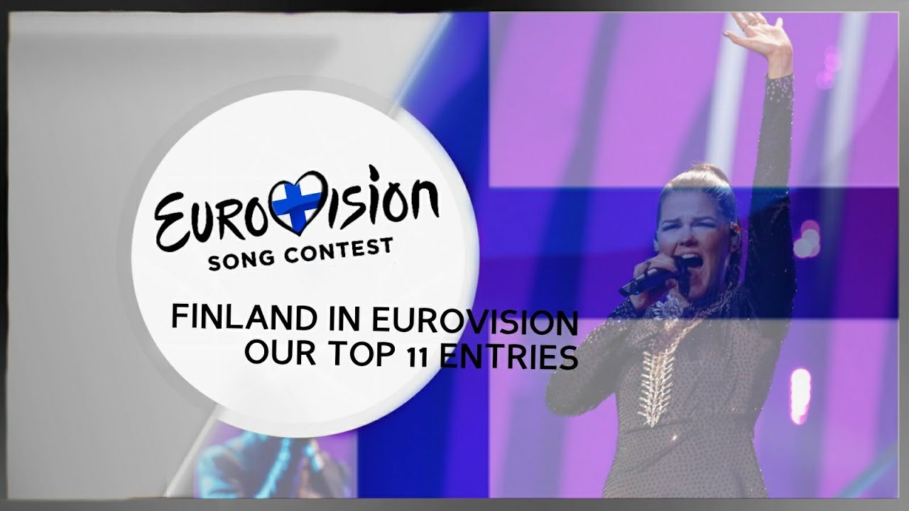 Finland In Eurovision - Our Top 11 Songs [2010-2020] - YouTube