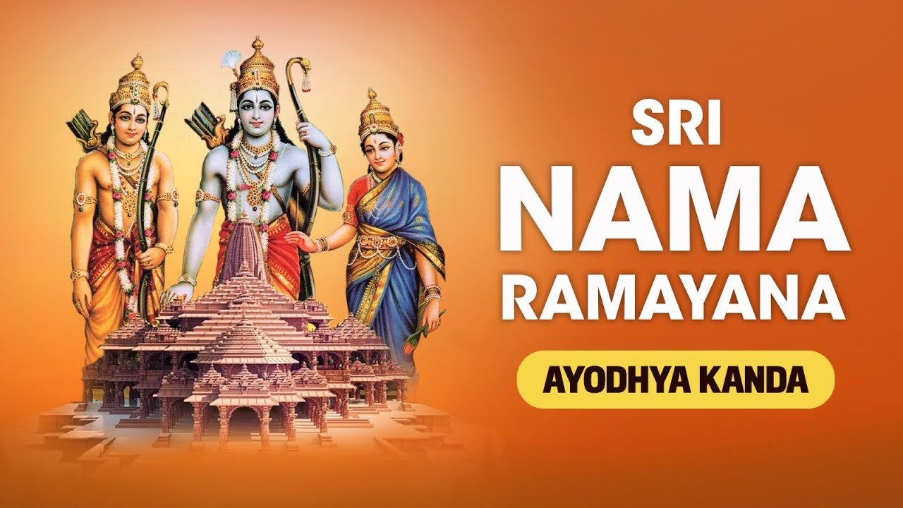 Sri Nama Ramayana | Ayodhya Kanda - The Nobility of Lord Rama and His ...
