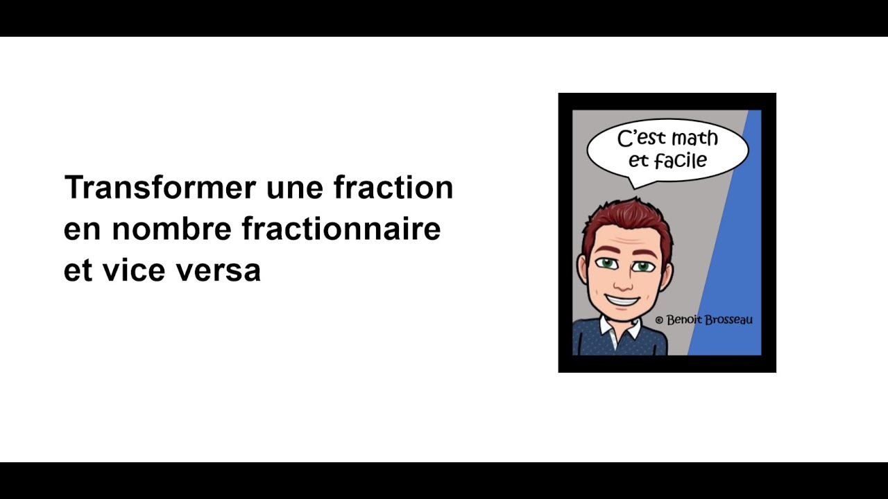Transformer une fraction en nombre fractionnaire et vice versa - YouTube