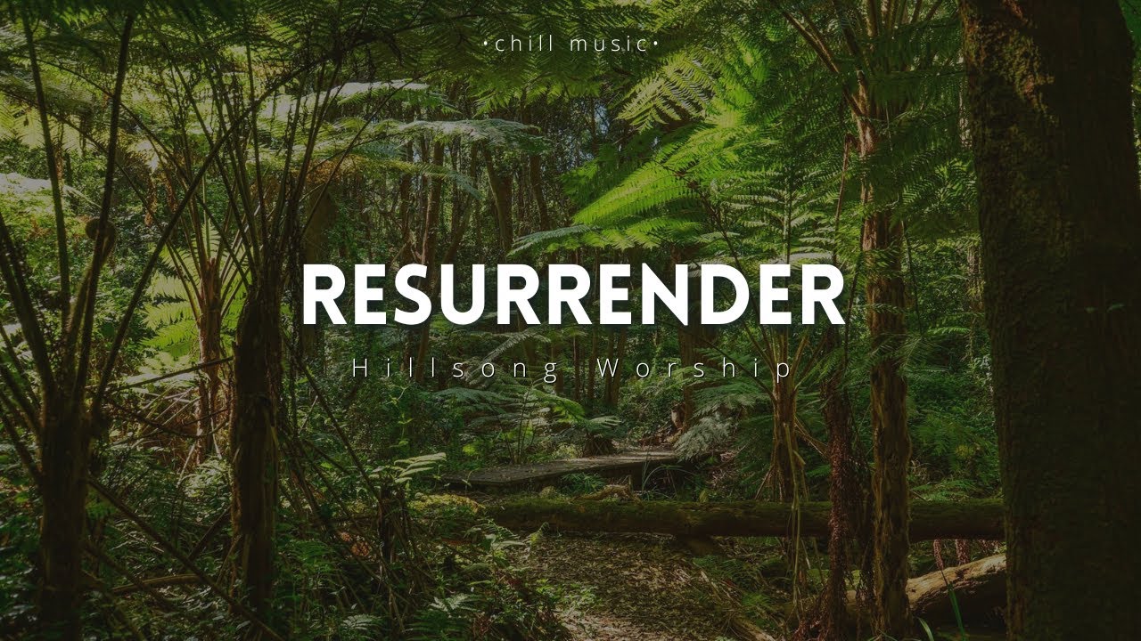 Resurrender - Hillsong Worship - YouTube