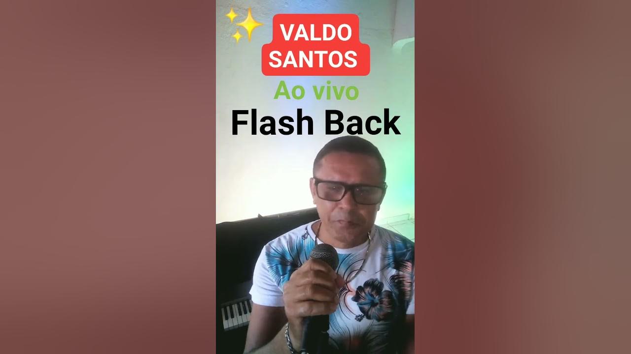 #flashback #antigas #aovivo Flash Back 🎵🎶 Com Valdo Santos Ao vivo - YouTube