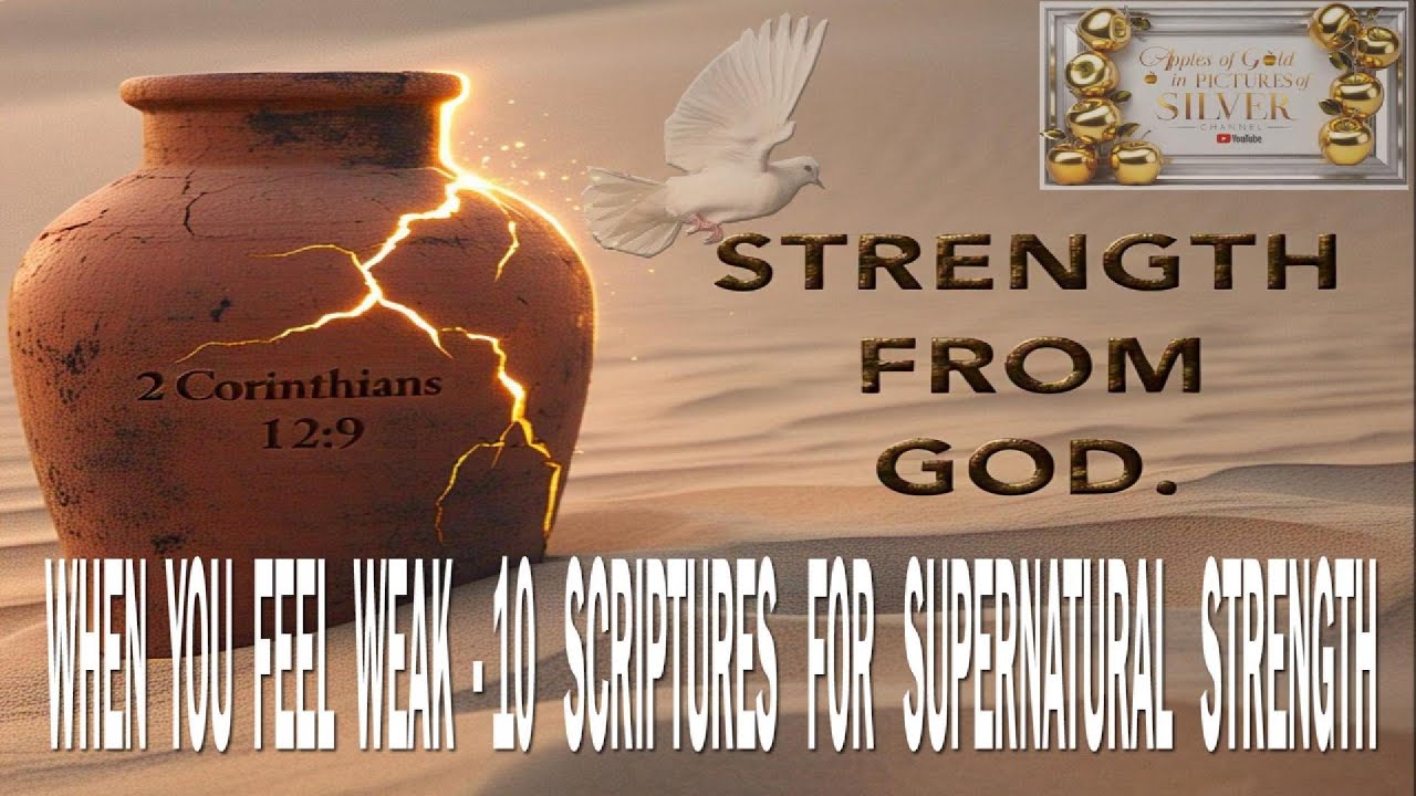 WHEN YOU FEEL WEAK 💪 (10 Scriptures for Supernatural Strength) - YouTube