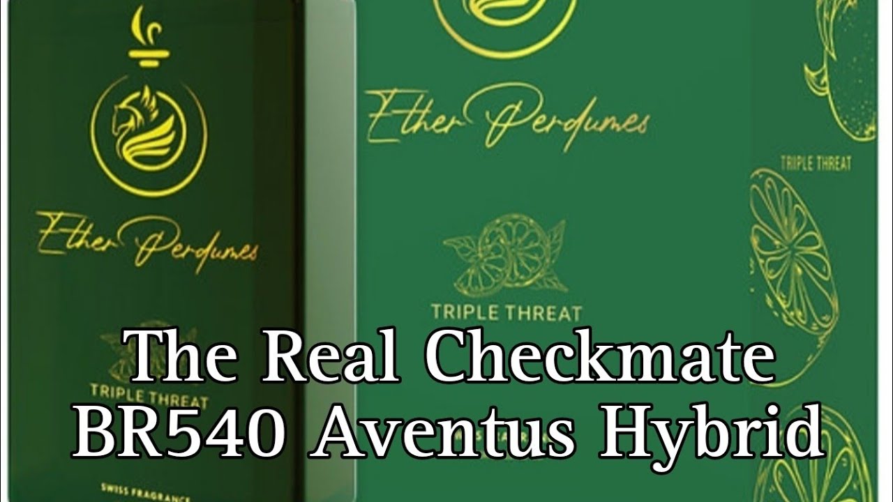 Ether Perfumes BR540 Aventus Hybrid ( The Real Checkmate ) # ...