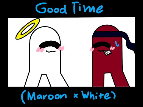 Good Time Meme!/Maroon x White/Vs imposter/ - YouTube