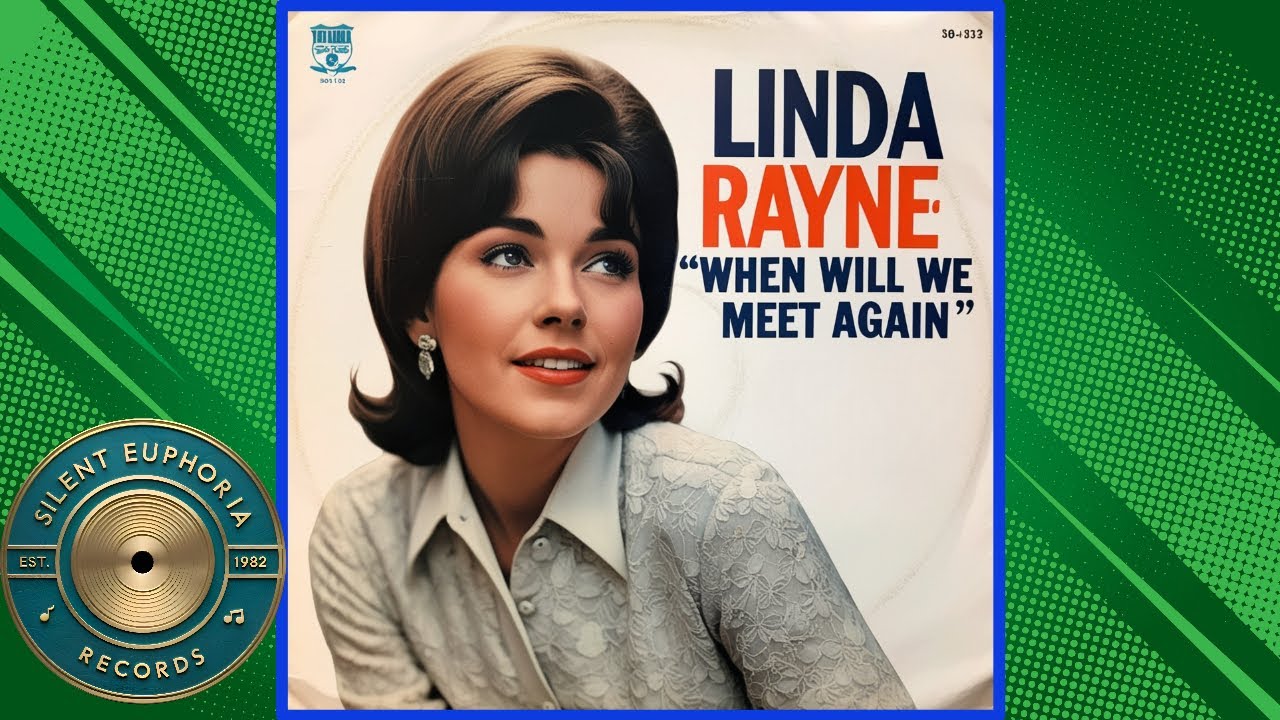 "When Will We Meet Again?" Linda Rayne's Classic 60s Song about Longing ...