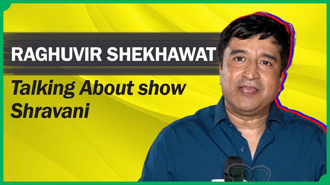 Raghuvir Shekhawat Talking About Show Shravani On Sheemaroo Umang TV ...