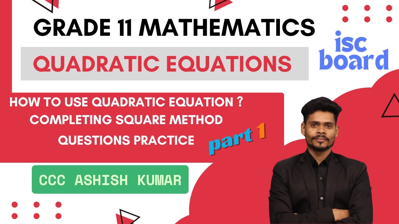 class 11 mathematics| Quadratic equation| quadratic formula| completing ...