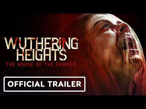 Wuthering Heights: House of the Damned - Official Trailer (2026)