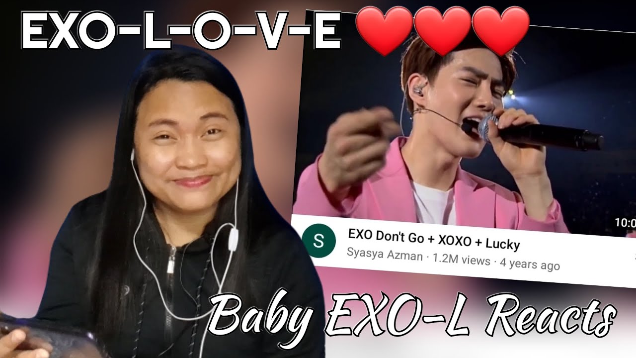 Baby EXO-L Reacts to EXO Don't Go + XOXO + Lucky by Syasya Azman - YouTube