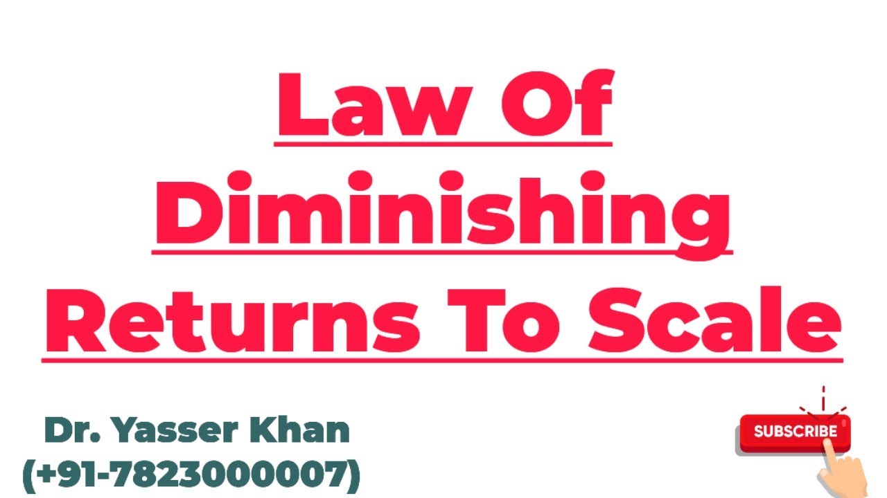 Law Of Diminishing Returns To Scale | Diminishing Returns To Scale ...