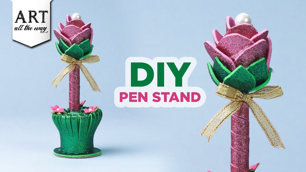 DIY Pen Stand | Flower Pen Stand | Pen Stand Designs | Pen Stand Ideas ...