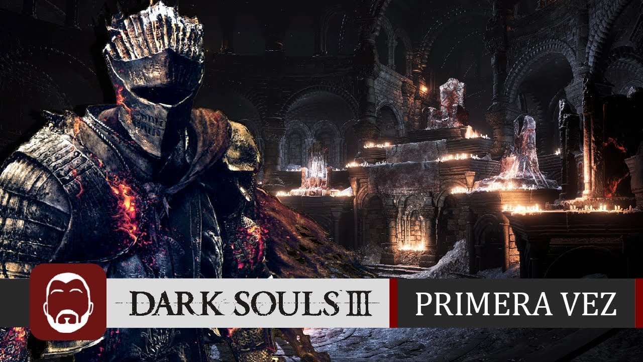 DS3 #2 | LLEGADA AL SANTUARIO DE FUEGO | PRIMERA VEZ | DARK SOULS 3 ...