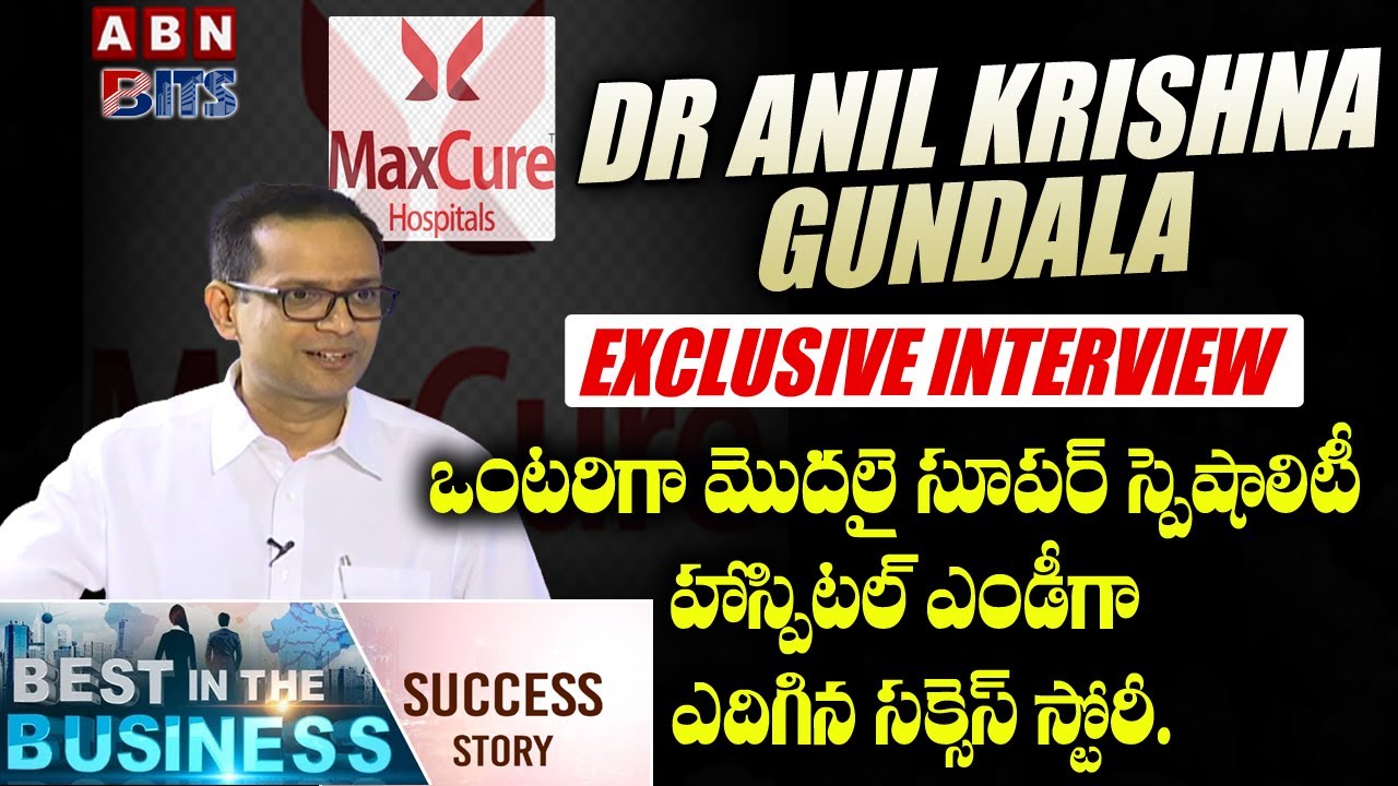 Dr. Anil Krishna Exclusive Interview | MaxCure Hospitals | Best In ...