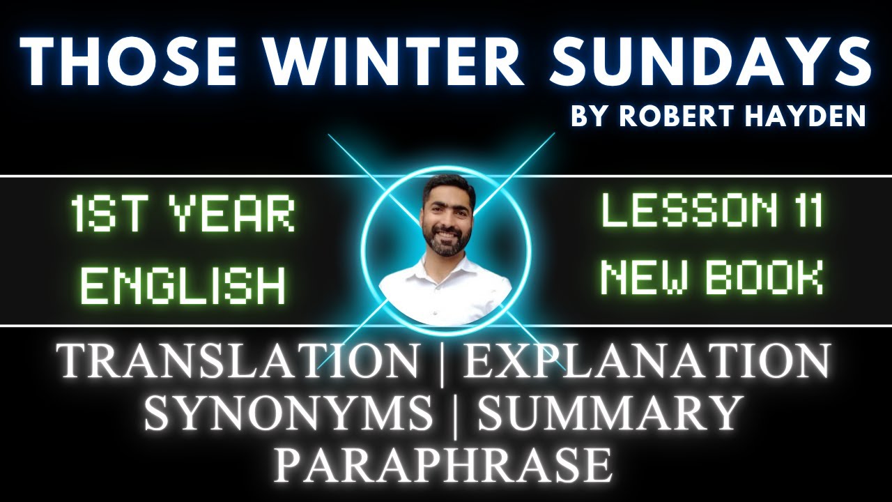 Lesson 11 | Those Winter Sundays | 1st Year English New Book | Complete ...