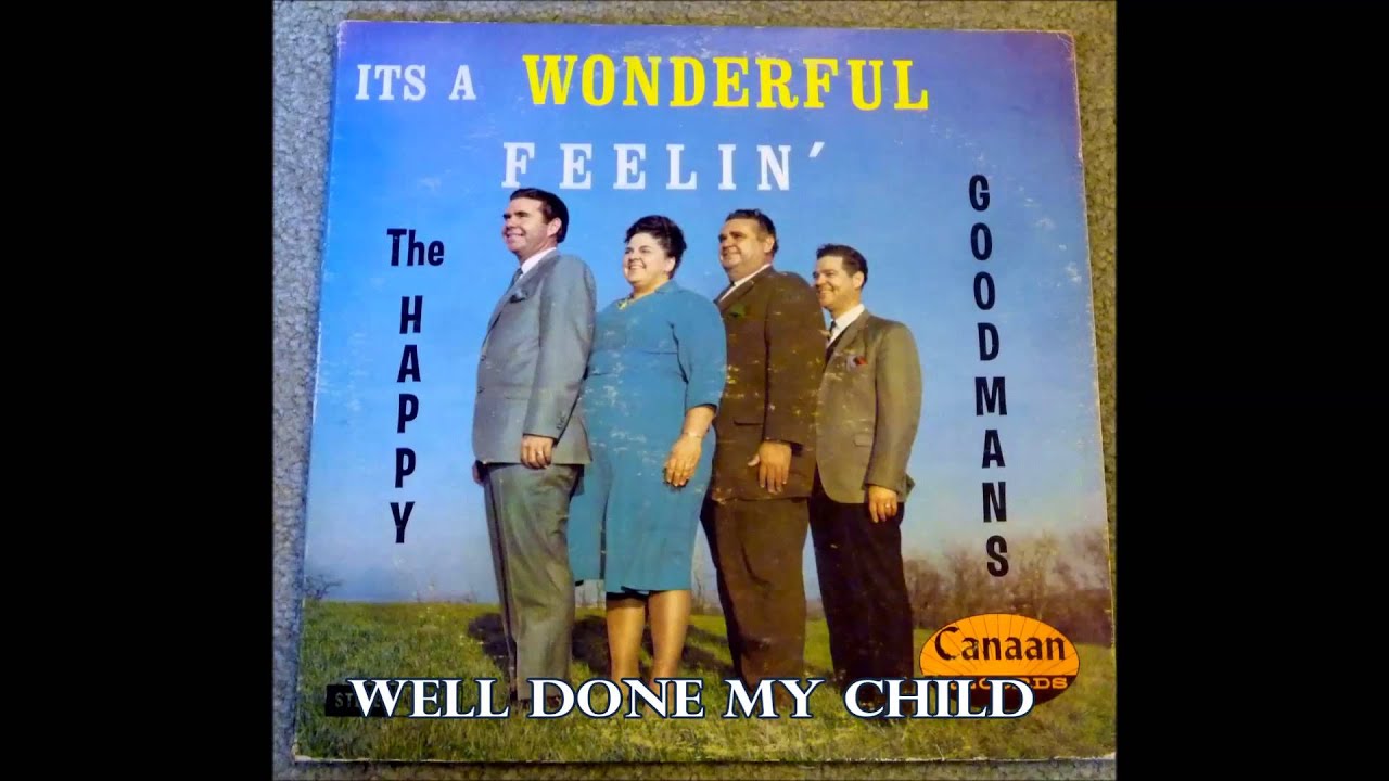 Well Done My Child The Happy Goodman Family - YouTube