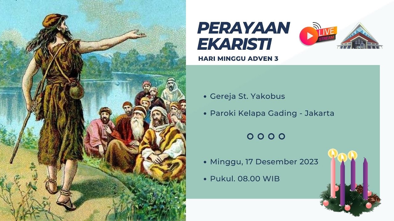 MISA MINGGU ADVEN III (Minggu Gaudete) | 17 Desember 2023, Pukul 08.00 ...