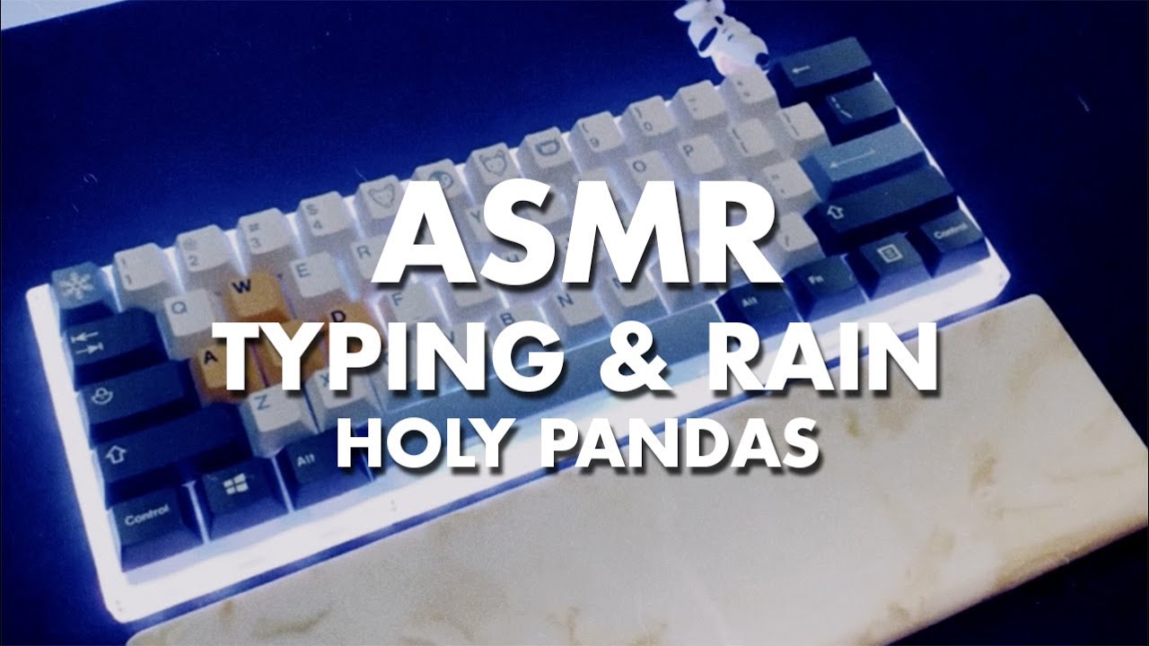 Keyboard Typing in Rain (Holy Pandas) ASMR // Typing Up a Storm - YouTube