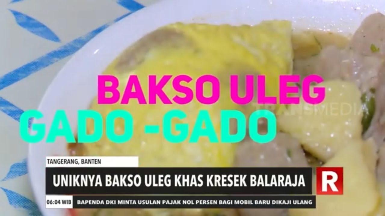 Uniknya Bakso Uleg Khas Kresek Balaraja | REDAKSI PAGI (27/09/20) - YouTube